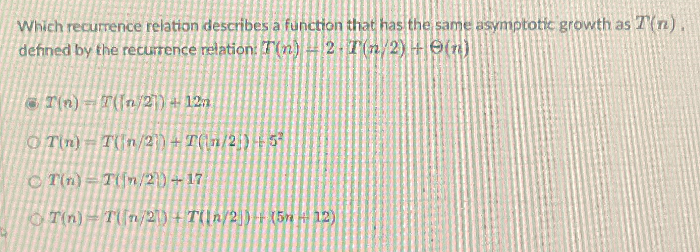 Solved Which Recurrence Relation Describes A Function That 5546
