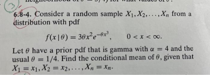 Solved 6.8-4. Consider a random sample X1,X2,…,Xn from a | Chegg.com