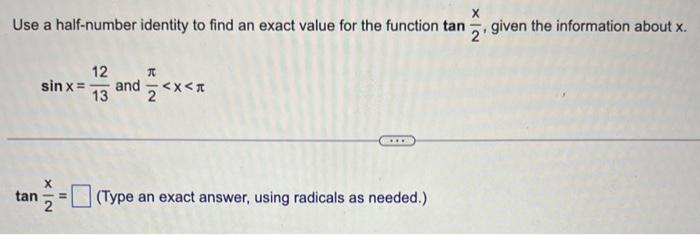 Solved Use a half-number identity to find an exact value for | Chegg.com
