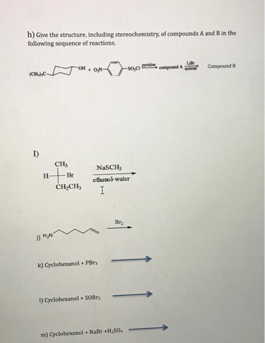 Solved h) Give the structure, including stereochemistry, of | Chegg.com