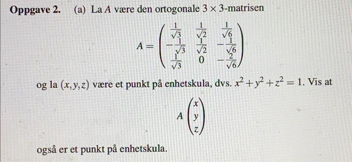 Solved Let A be the orthogonal 3 x 3 matrices, and let | Chegg.com