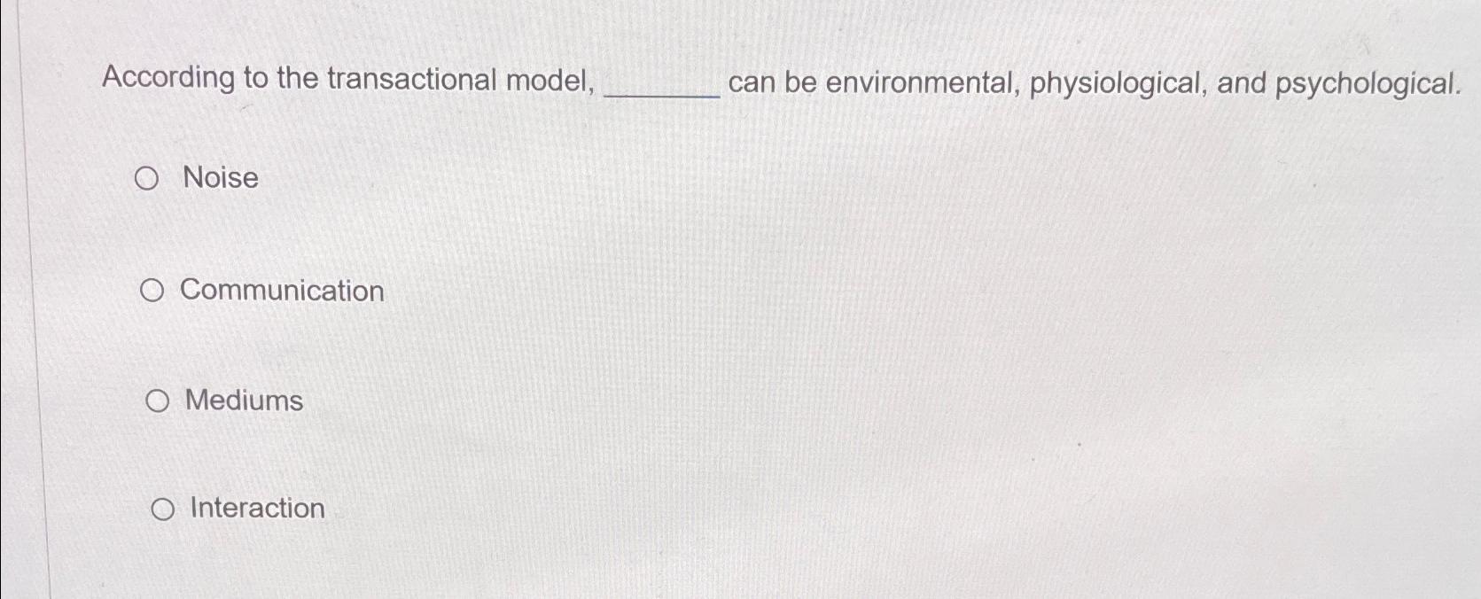 Solved According to the transactional model, can be | Chegg.com