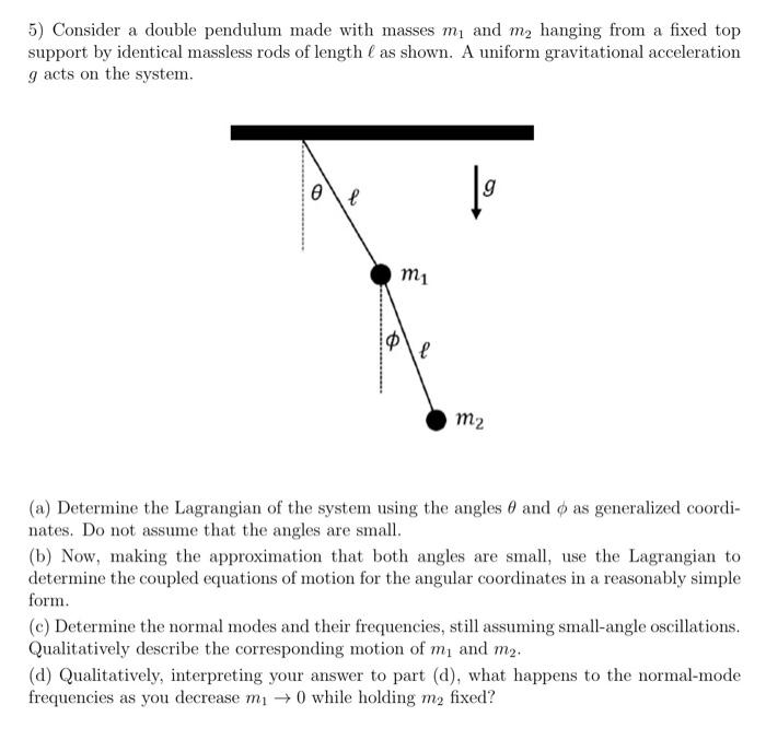 Solved 5) Consider a double pendulum made with masses m1 and | Chegg.com
