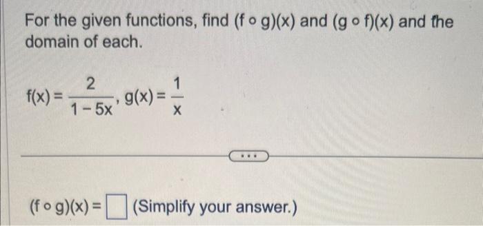 Solved For the given functions, find (f∘g)(x) and (g∘f)(x) | Chegg.com