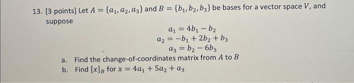 Solved 13. [ 3 points] Let A={a1,a2,a3} and B={b1,b2,b3} be | Chegg.com