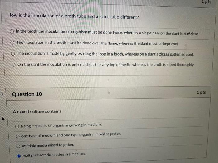 Solved 1 pts How is the inoculation of a broth tube and a | Chegg.com