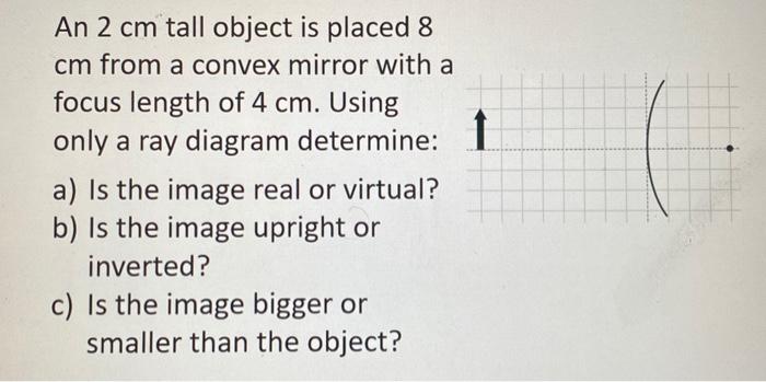 Solved An 2 cm tall object is placed 8 cm from a convex | Chegg.com