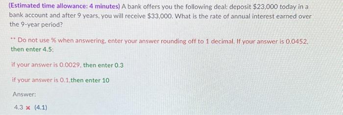 Solved (Estimated time allowance: 4 minutes) A bank offers | Chegg.com