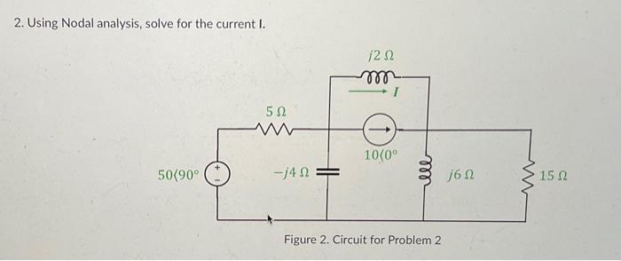 Solved 2. Using Nodal analysis, solve for the current I. | Chegg.com