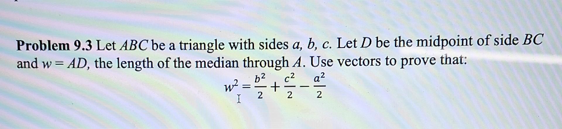 Solved Problem 9.3 Let ABC be a triangle with sides a, b, c. | Chegg.com
