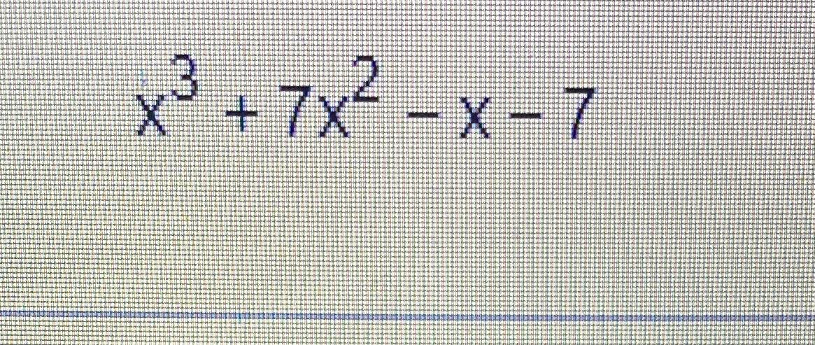 Solved x3+7x2-x-7 | Chegg.com