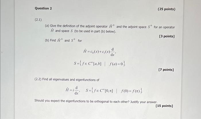 Solved (2,1) (a) Give the definition of the adjoint operator | Chegg.com