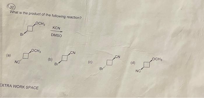 Solved 32. What is the product of the following reaction? | Chegg.com