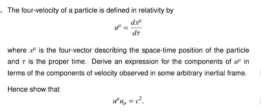 Solved · The four-velocity of a particle is defined in | Chegg.com