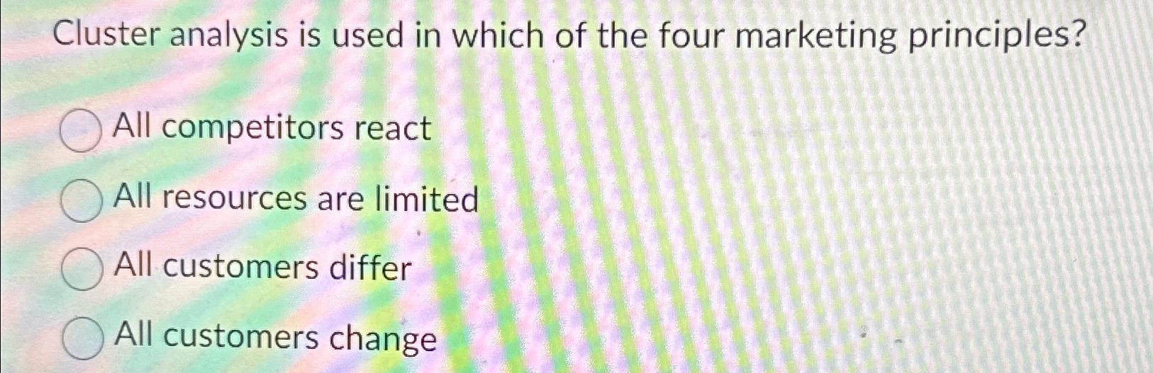 Solved Cluster analysis is used in which of the four | Chegg.com