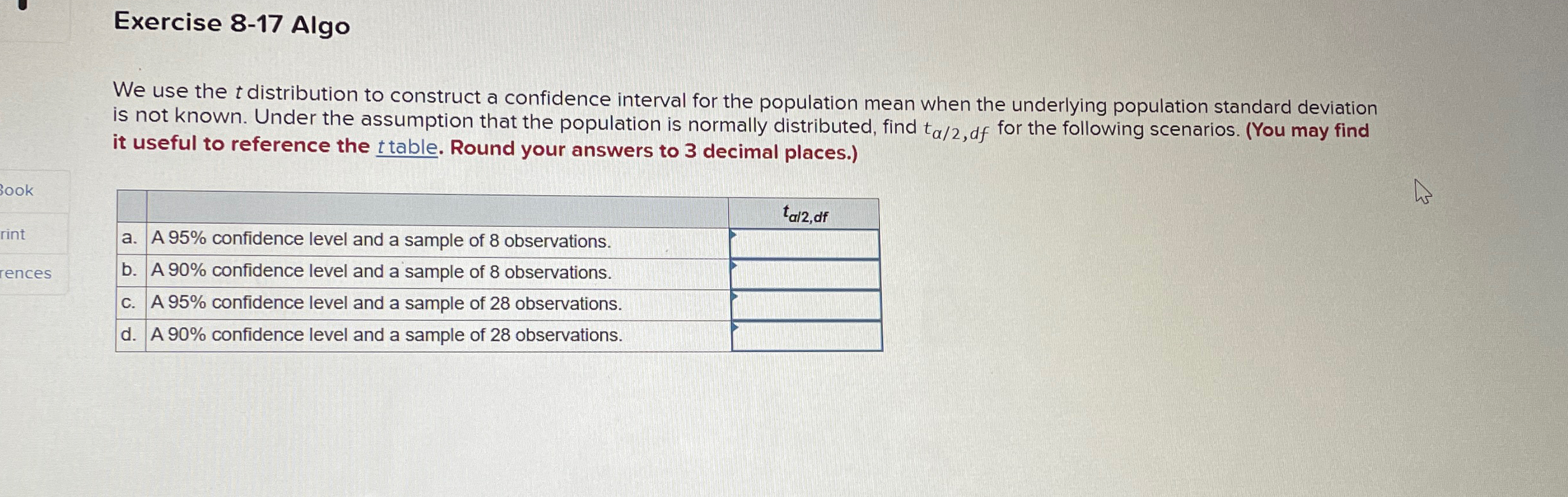 Solved Exercise 8-17 ﻿AlgoWe use the t ﻿distribution to | Chegg.com