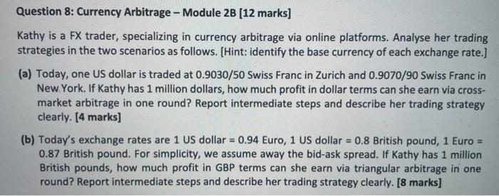 Solved Question 8: Currency Arbitrage - Module 2B [12 marks] | Chegg.com