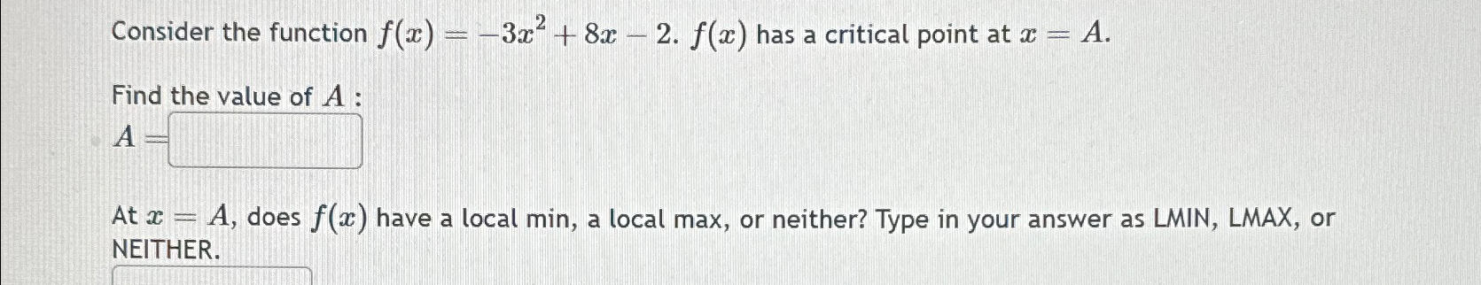 Solved Consider the function f(x)=-3x2+8x-2.f(x) ﻿has a | Chegg.com