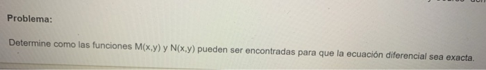 Solved Determine how the functions M(x,y) and N(x,y) can be | Chegg.com