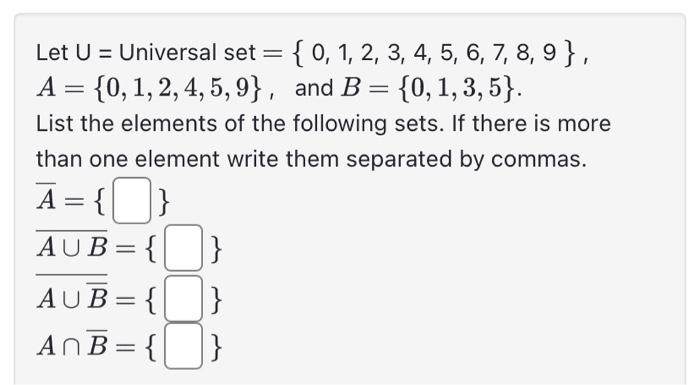Solved Let U= Universal set ={0,1,2,3,4,5,6,7,8,9}, | Chegg.com