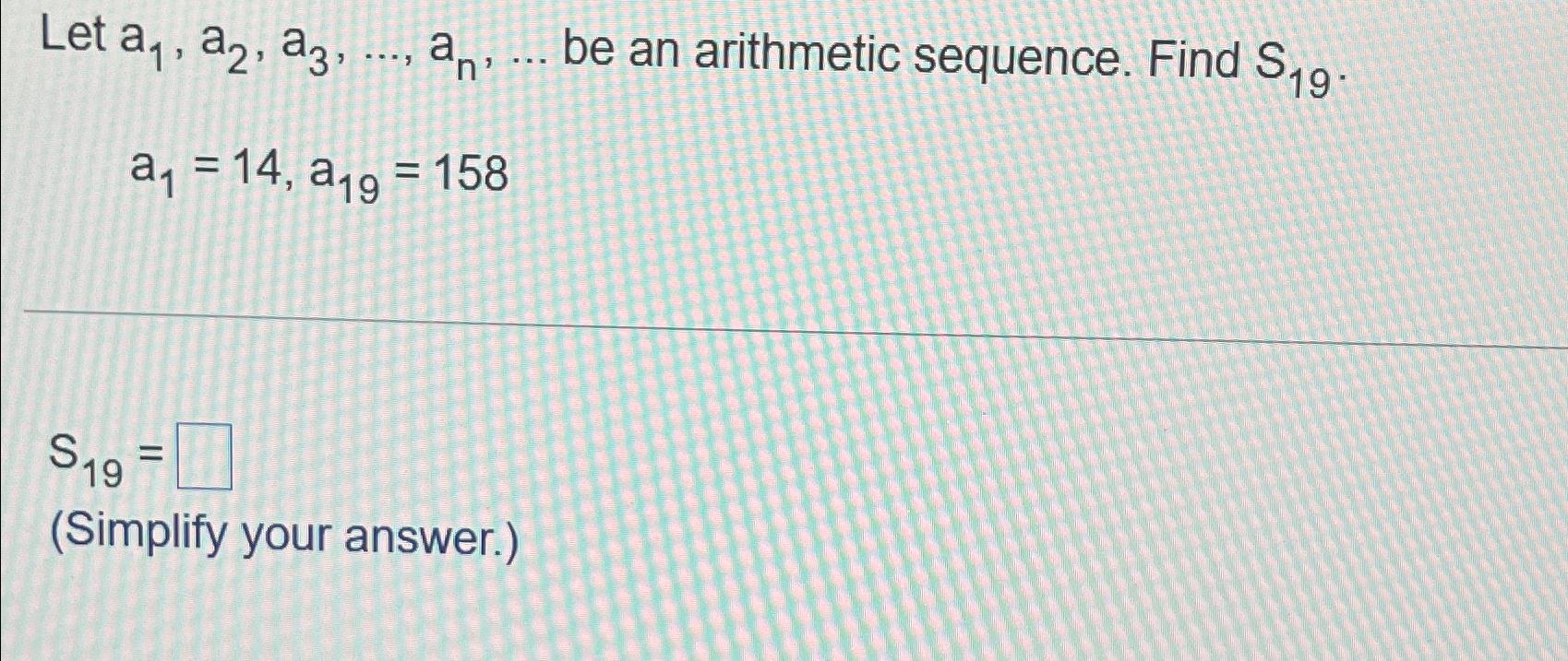 Solved Let a1,a2,a3,dots,an,dots be an arithmetic sequence. | Chegg.com