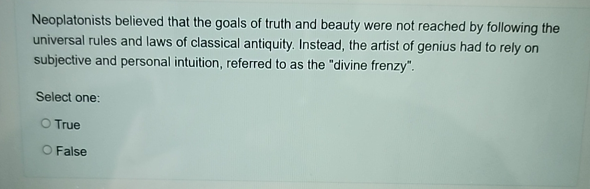 Solved Neoplatonists believed that the goals of truth and | Chegg.com