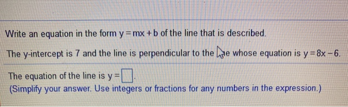 Solved Write an equation in the form y = mx + b of the line | Chegg.com