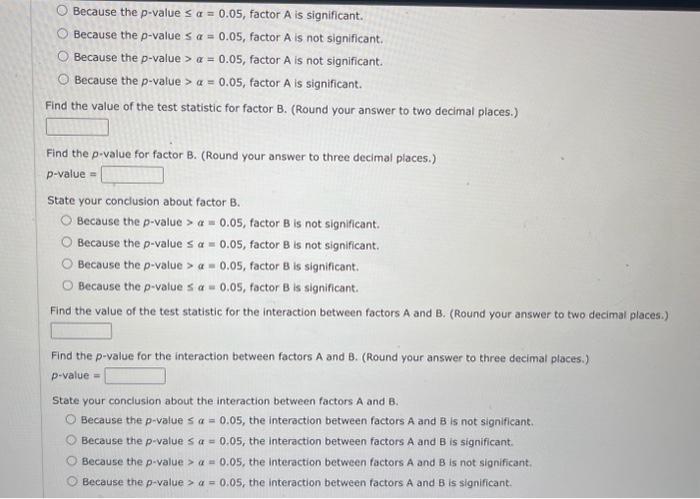 Solved cant main effects and any interaction. Use α=0.05. he | Chegg.com