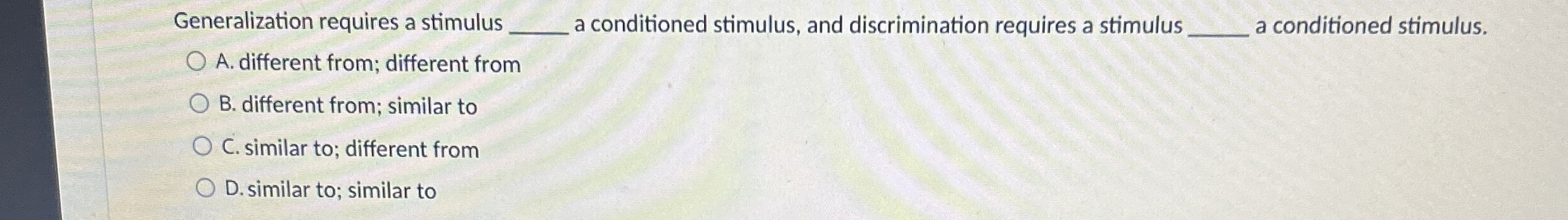 Solved Generalization requires a stimulusa conditioned | Chegg.com