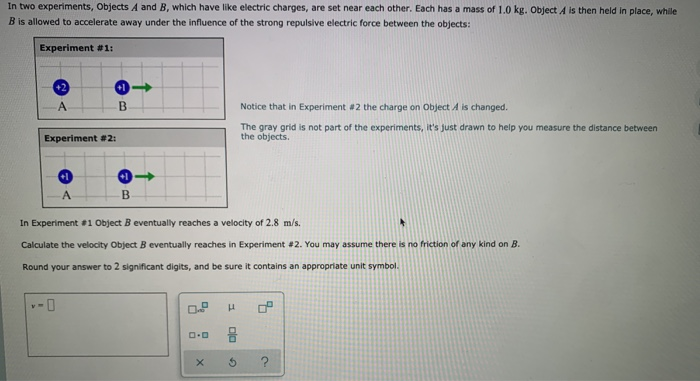 Solved In two experiments, Objects A and B, which have like | Chegg.com