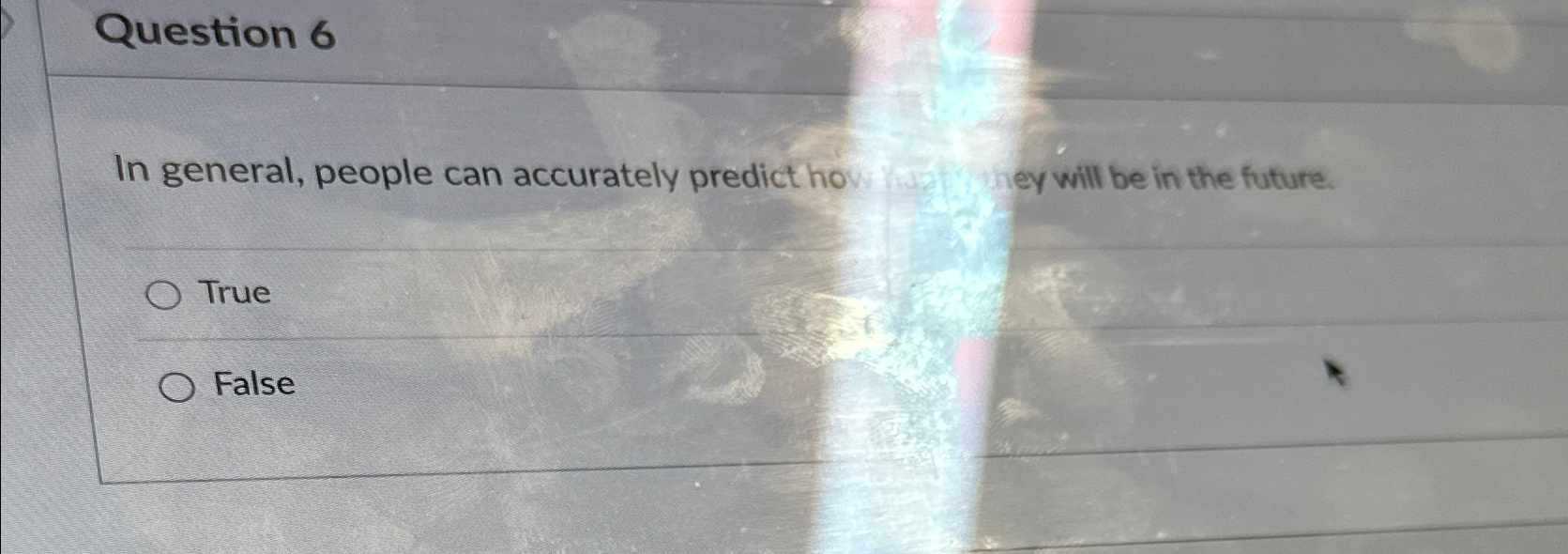 Solved Question 6In general, people can accurately predict | Chegg.com
