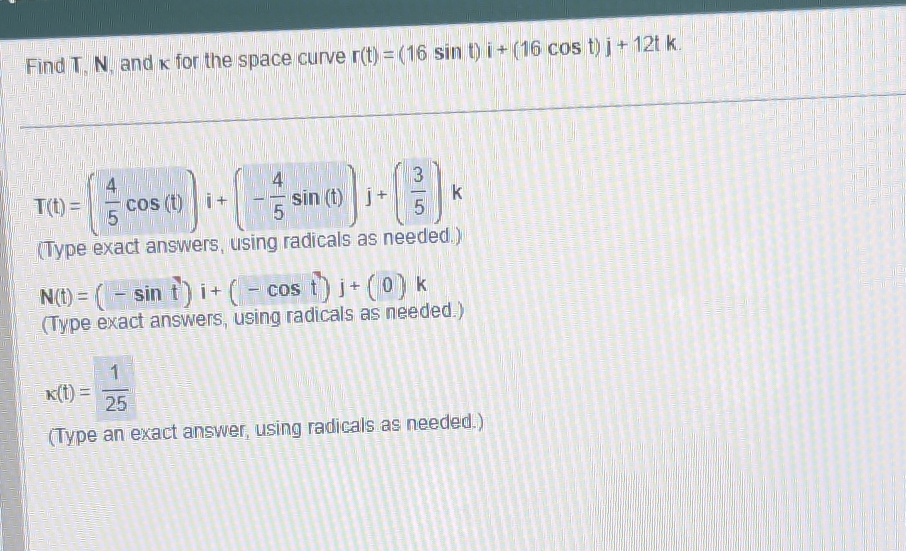 Solved Find T N and K for The Space Curve