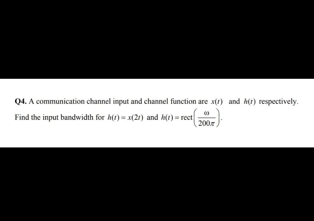 Solved Q4. A communication channel input and channel | Chegg.com