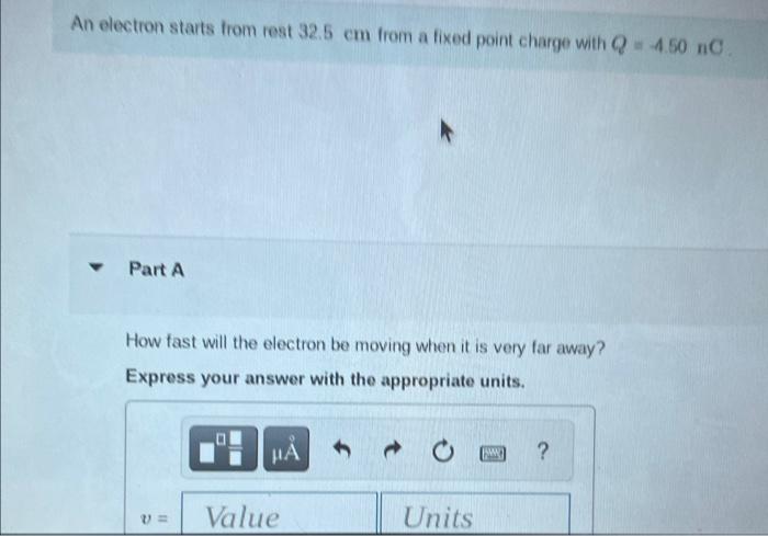 Solved An electron starts from rest 32.5 cm from a fixed | Chegg.com