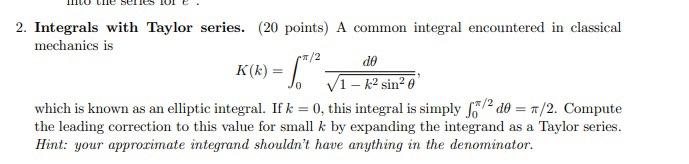Solved Integrals with Taylor series. (20 points) A common | Chegg.com