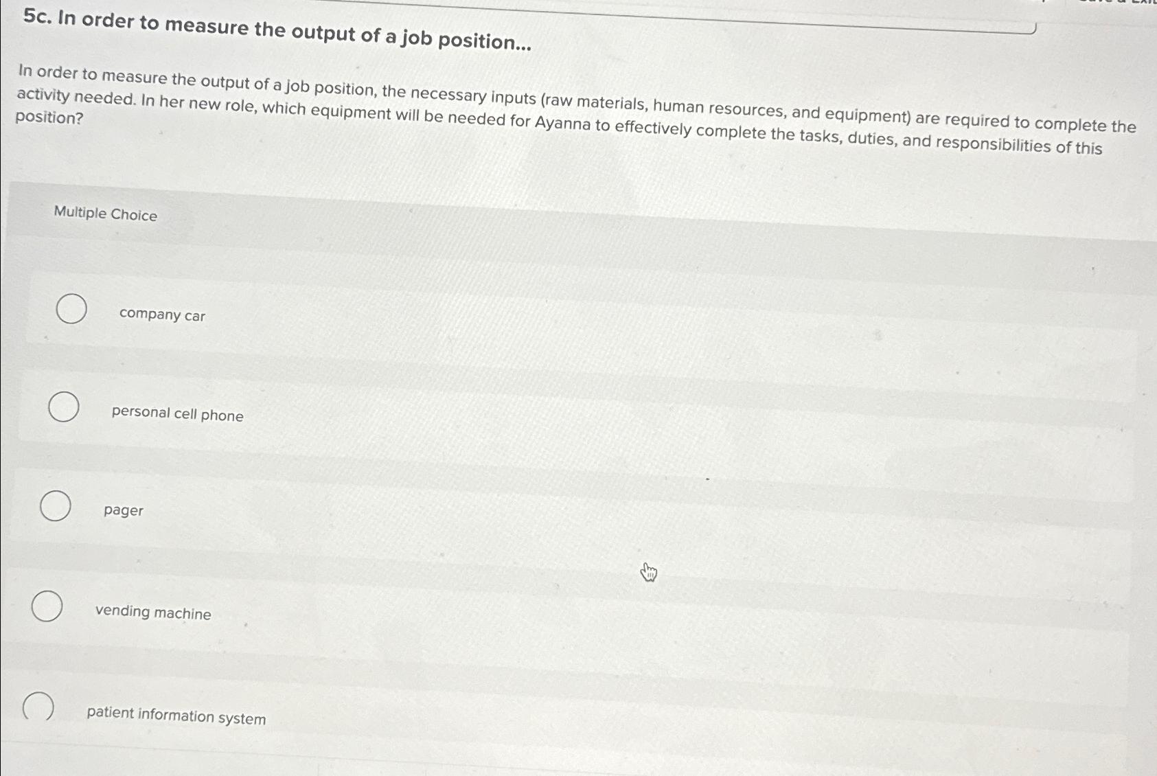 Solved 5c. ﻿In order to measure the output of a job | Chegg.com