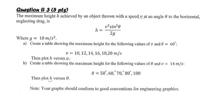 Solved Question \# 3 (5 pts) The maximum height h achieved | Chegg.com