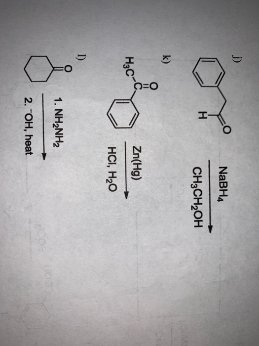 Solved NaBH4 y CH3CH2OH D=0 Zn(Hg) HCI, H20 1. NH2NH2 2. OH, | Chegg.com