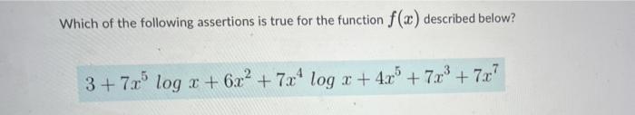 Solved Which of the following assertions is true for the | Chegg.com