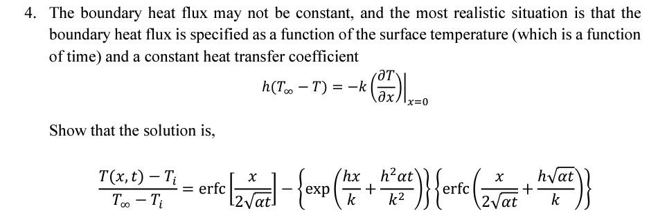 Solved 4 The Boundary Heat Flux May Not Be Constant And