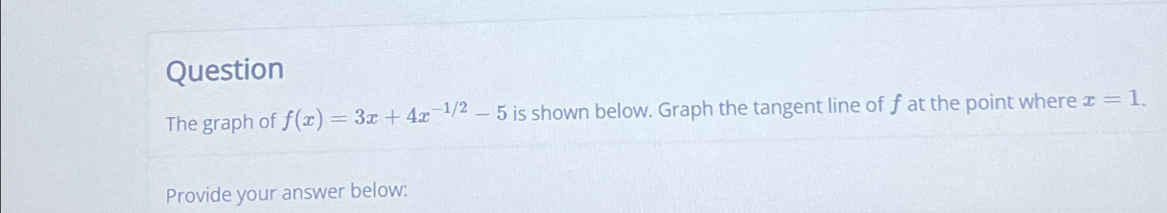 Solved QuestionThe graph of f(x)=3x+4x-12-5 ﻿is shown below. | Chegg.com