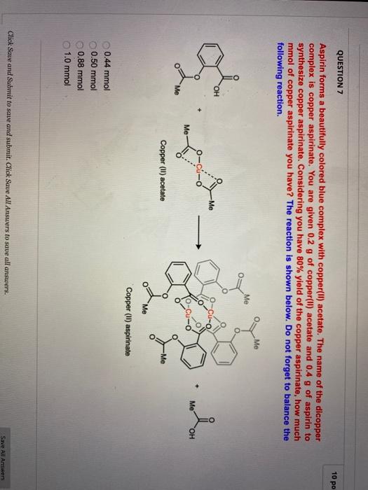 Solved QUESTION 7 10 po Aspirin forms a beautifully colored | Chegg.com