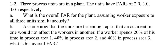 Solved 1-2. Three process units are in a plant. The units | Chegg.com