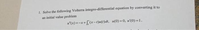 Solved 1 Solve The Following Volterra Integro Differential