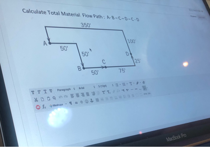 Solved Calculate Total Material Flow Path: A-B-C-D-C-D 350 А | Chegg.com