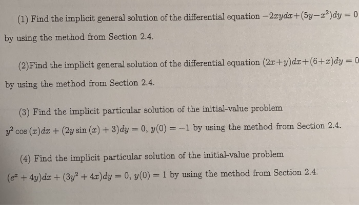 Solved (1) Find the implicit general solution of the | Chegg.com