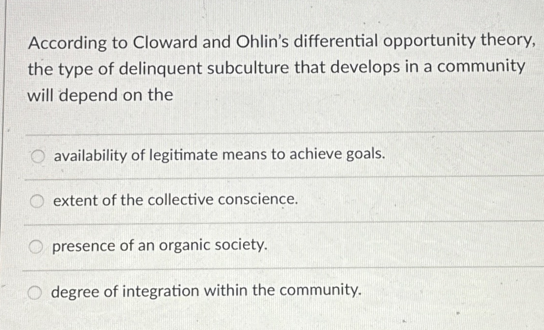 Solved According to Cloward and Ohlin's differential | Chegg.com