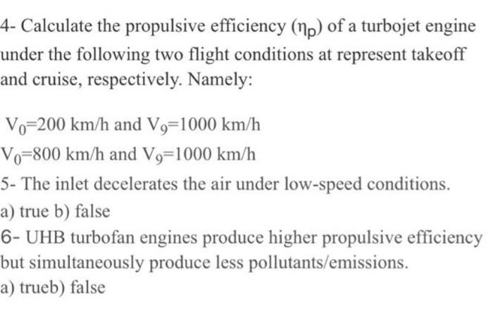 Solved 4- Calculate the propulsive efficiency (np) of a | Chegg.com