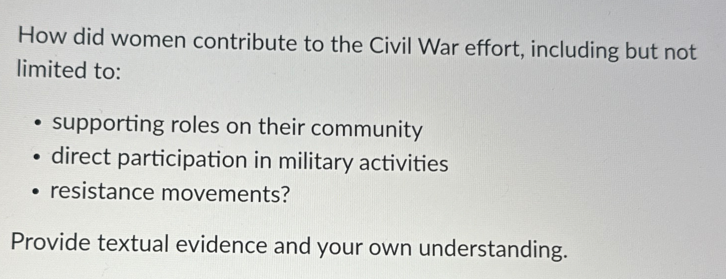 Solved How did women contribute to the Civil War effort, | Chegg.com