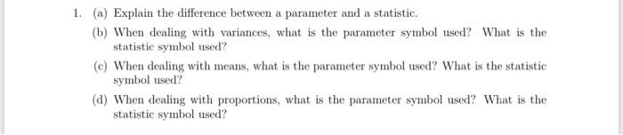 Solved 1. (a) Explain the difference between a parameter and | Chegg.com